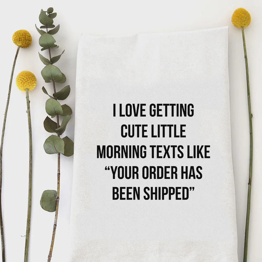 MORNING TEXTS KITCHEN TEA TOWEL – Shop Daisy Lane